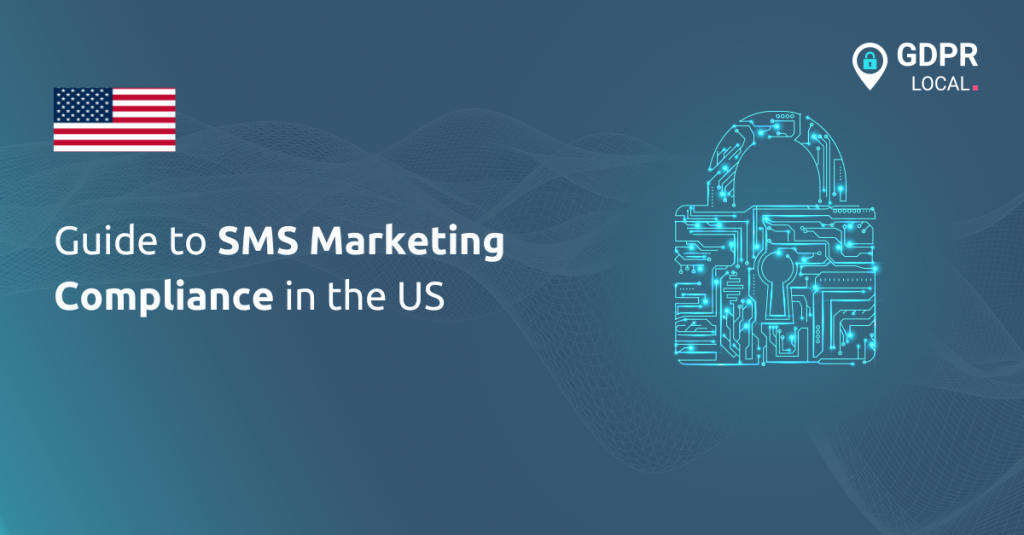 Guide to SMS Marketing Compliance in the US (Updated 2025) - GDPR Local