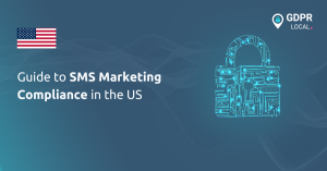 Guide to SMS Marketing Compliance in the US (Updated 2025) - GDPR Local