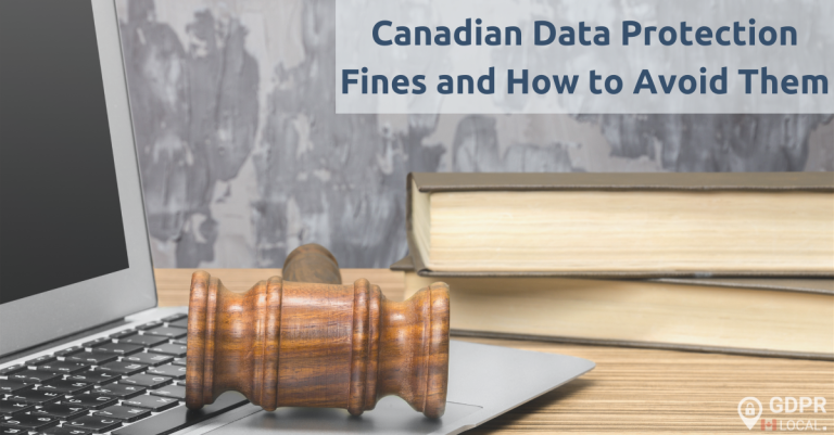 Canadian Data Protection Fines and How to Avoid Them - GDPR Local