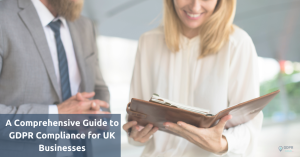 A Comprehensive Guide to GDPR Compliance for UK Businesses - GDPR Local