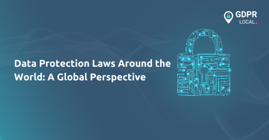 Data Protection Laws Around the World: A Global Perspective - GDPR Local