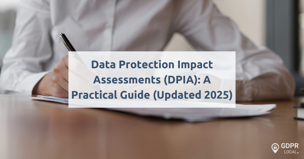 Data Protection Impact Assessments (DPIA): A Practical Guide (Updated ...
