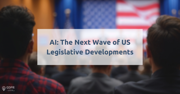 AI: The Next Wave of US Legislative Developments - GDPR Local
