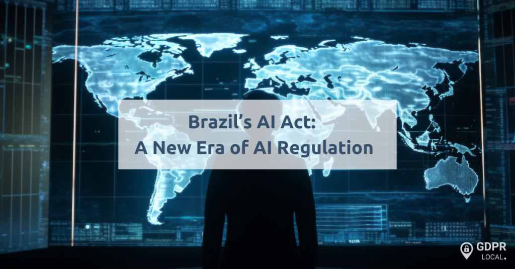 Brazil’s AI Act: A New Era of AI Regulation - GDPR Local