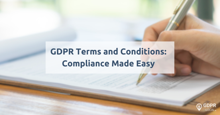 GDPR Terms and Conditions: Compliance Made Easy - GDPR Local