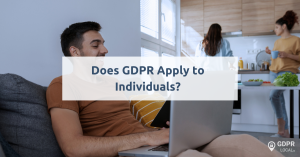 Does GDPR Apply to Individuals? - GDPR Local