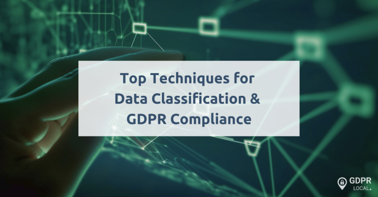 Top Techniques for Data Classification and GDPR Compliance - GDPR Local