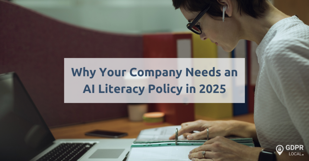 Why Your Company Needs an AI Literacy Policy in 2025 - GDPR Local