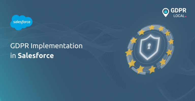 GDPR Implementation in Salesforce - GDPR Local