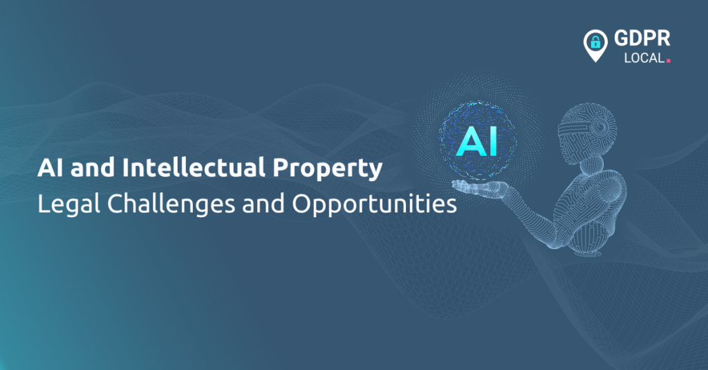 AI and Intellectual Property: Legal Challenges and Opportunities - GDPR ...