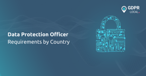 Data Protection Officer - Requirements by Country - GDPR Local